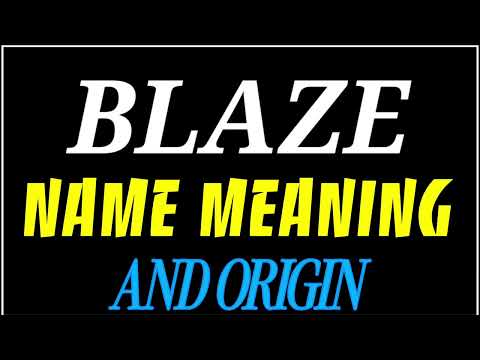 What does the name BLAZE mean | BLAZE meaning in english | Meaning of name BLAZE