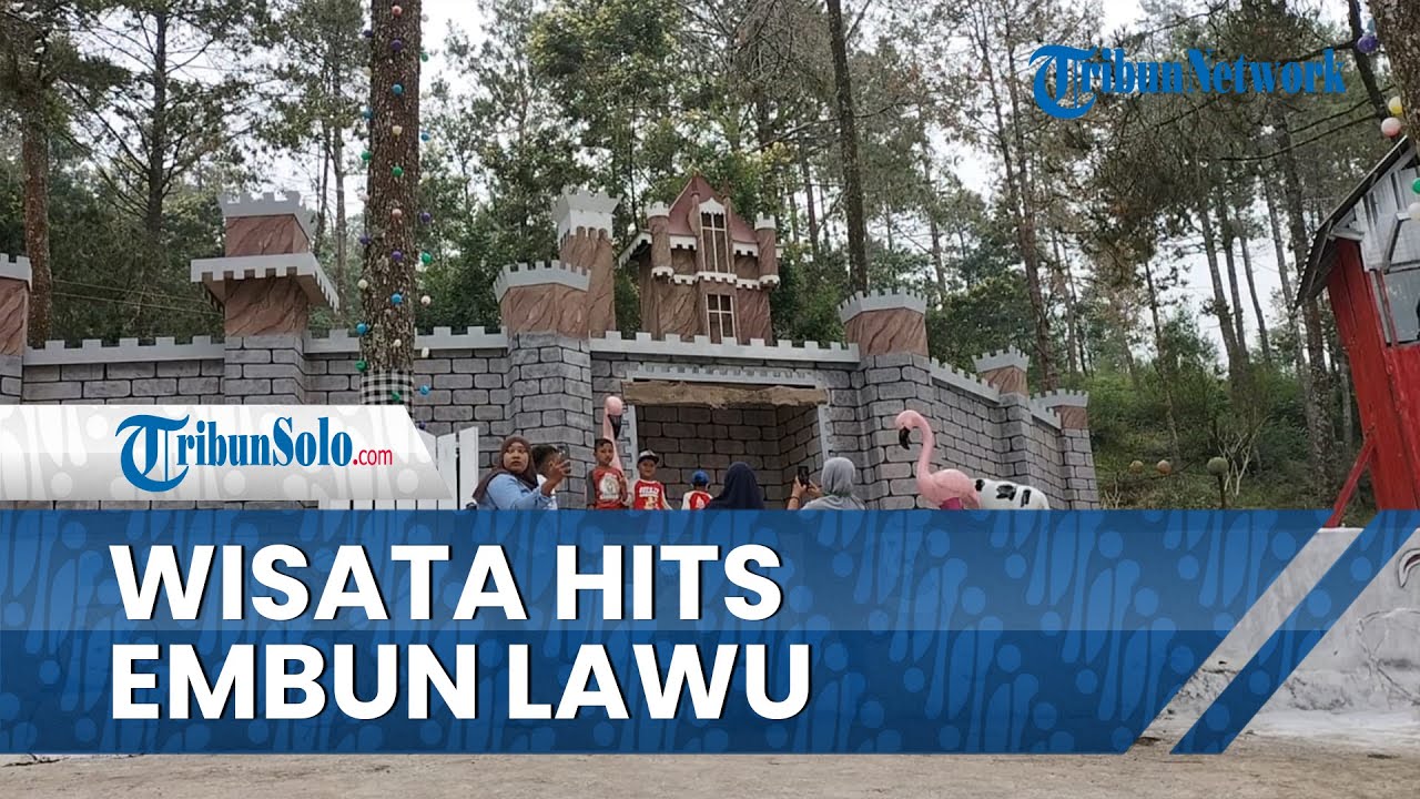 Embun Lawu Salah Satu Tempat Wisata di Tawangmangu yang Sedang Hits ...