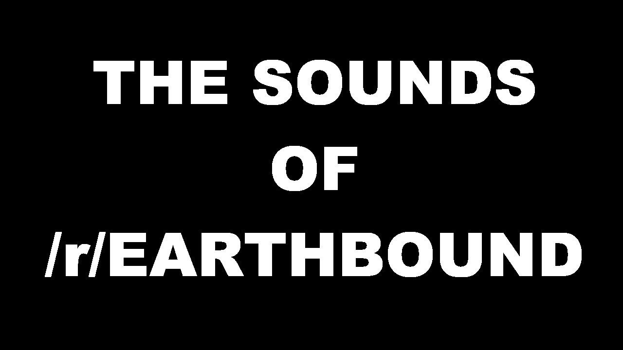 The Sounds of /r/ Earthbound: Vol. 1