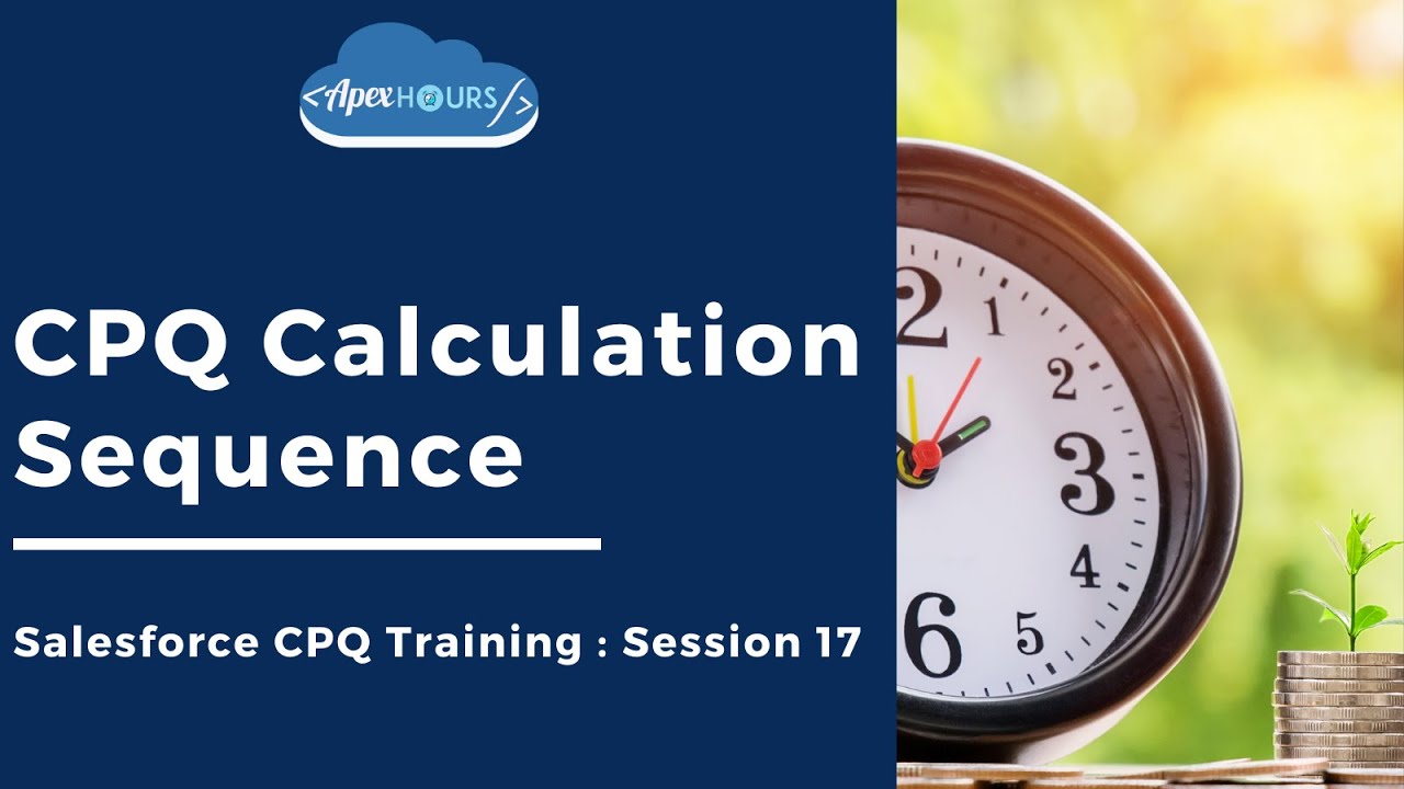 Salesforce CPQ Calculation Sequence EP17