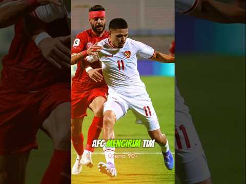 AFC Akan Kirim Tim Khusus! Laga Indonesia vs Bahrain Diawasi!
