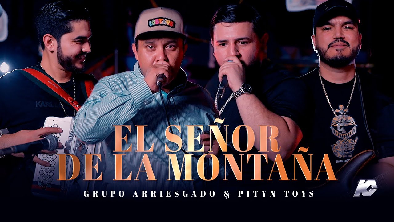 EL SEÑOR DE LA MONTAÑA - PITYN TOYS FT GRUPO ARRIESGADO (EN VIVO)