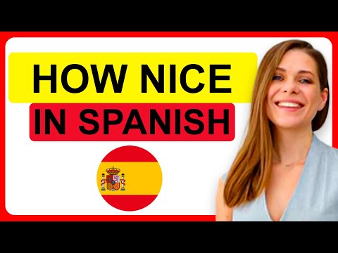 ✅How to Say HOW NICE in Spanish ✏️How to Write and Pronounce HOW NICE in Spanish.