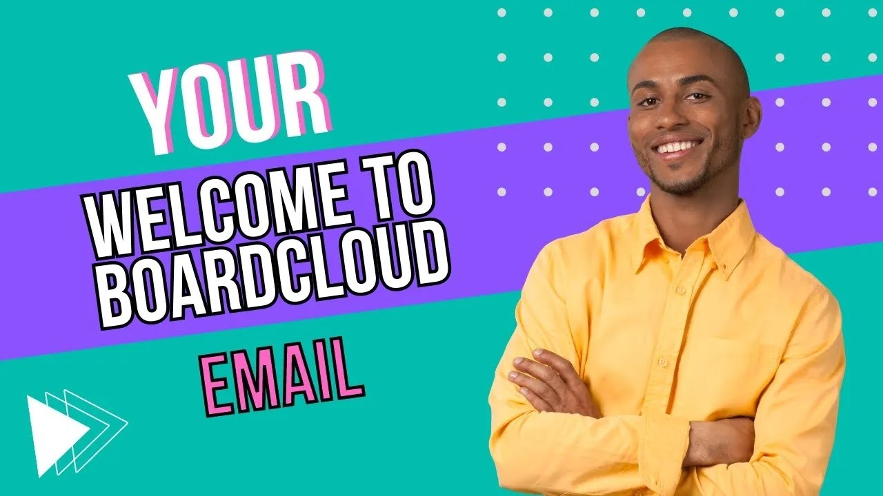 Your BoardCloud Welcome Email