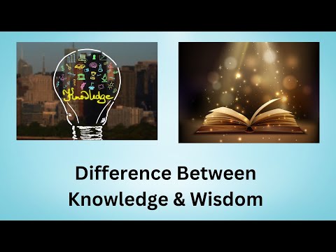 Difference Between Knowledge and Wisdom | Knowledge and Wisdom - Unlocking Life's Riches