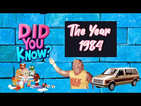 DID YOU KNOW: The YEAR 1984