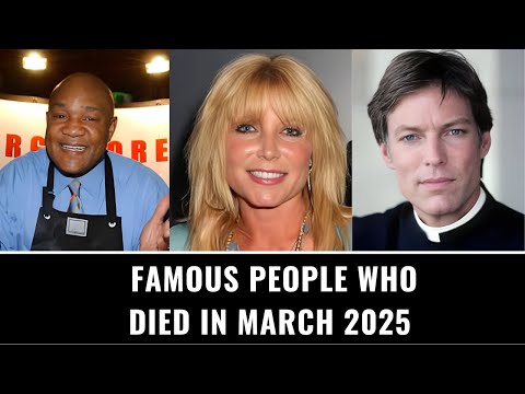 Famous People Who Died in March 2025
