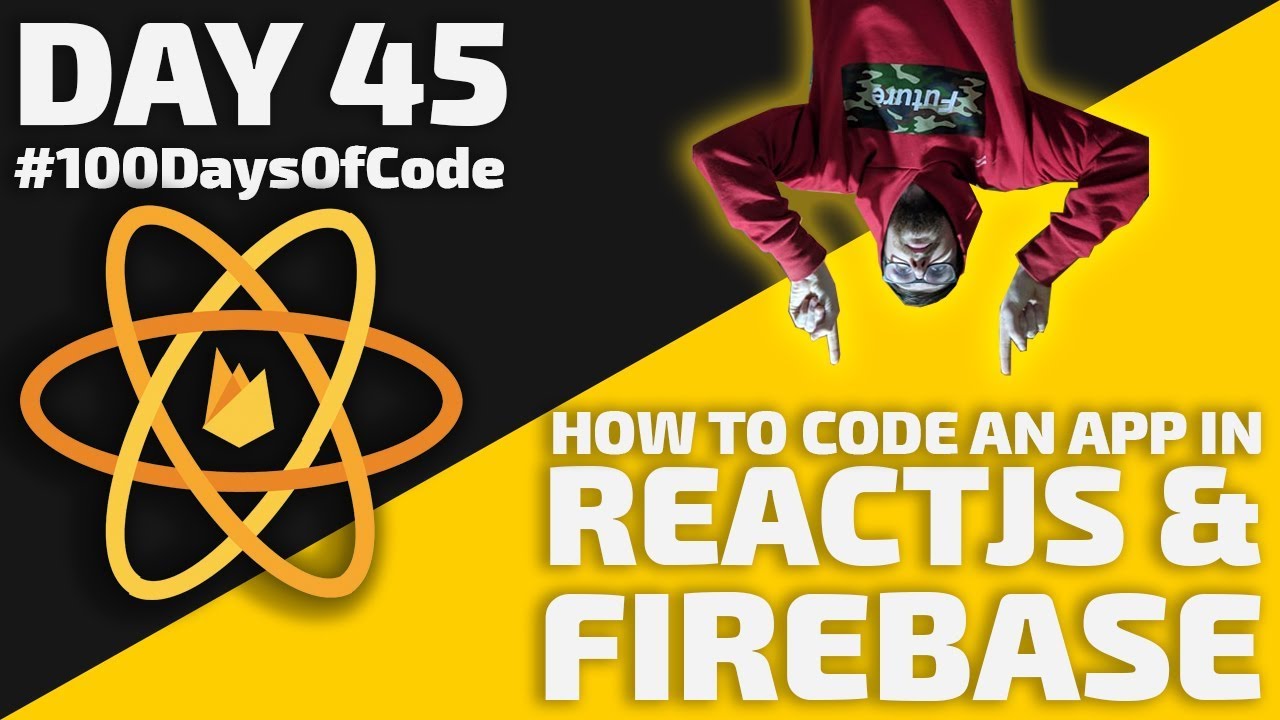 How to code an app in React JS & Firebase - Notes app - Day 45 - #100DaysOfCode