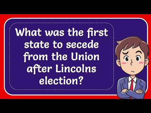 What was the first state to secede from the Union after Lincolns election?
