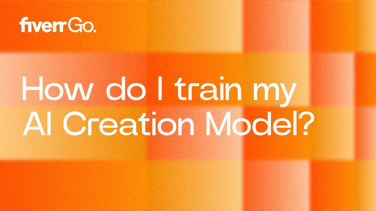 How do I train my AI creation model | Fiverr GO