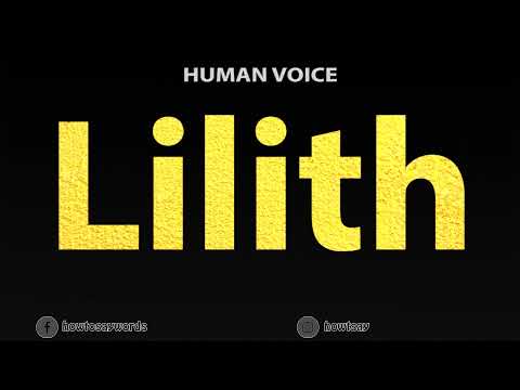How To Pronounce Lilith