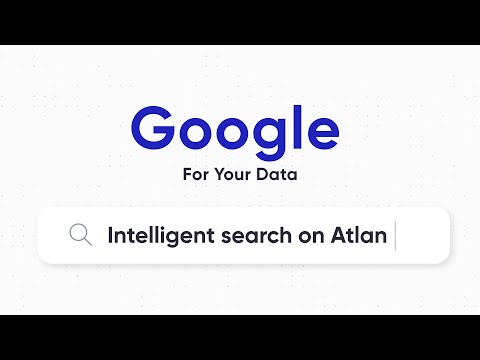 Google For Your Data - Data Discovery on Atlan with Intelligent Search