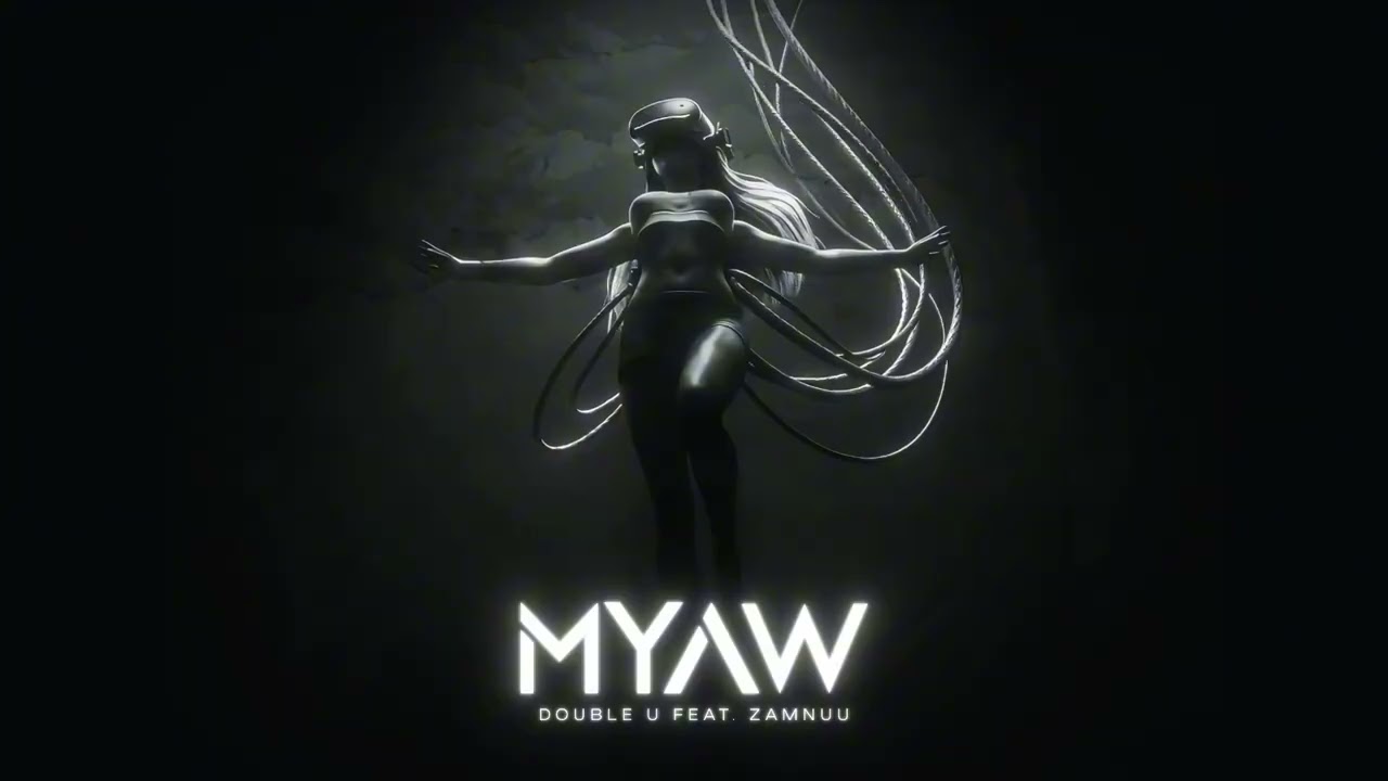 Double U feat.Zamnuu - Myaw