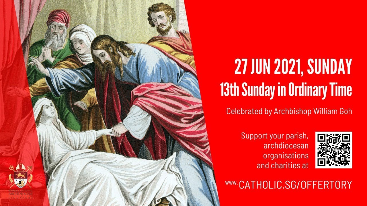 Catholic Sunday Mass 27th June 2021 Today Live Online Singapore - Sunday, 13th Sunday In ...