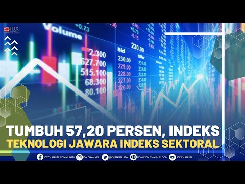 Tumbuh 57,20 Persen, Indeks Teknologi Jawara Indeks Sektoral