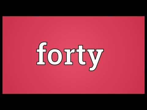 Forty Meaning