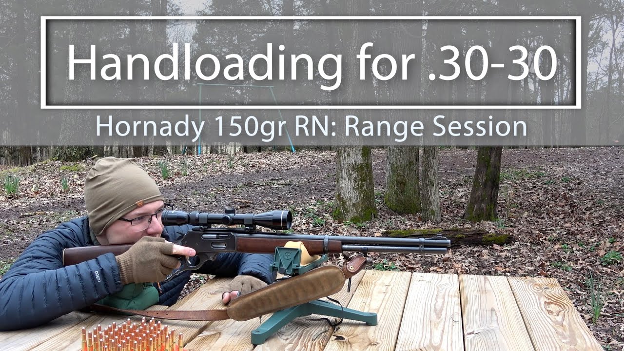 Handloading for .30-30: Hornady 150gr RN Range Session
