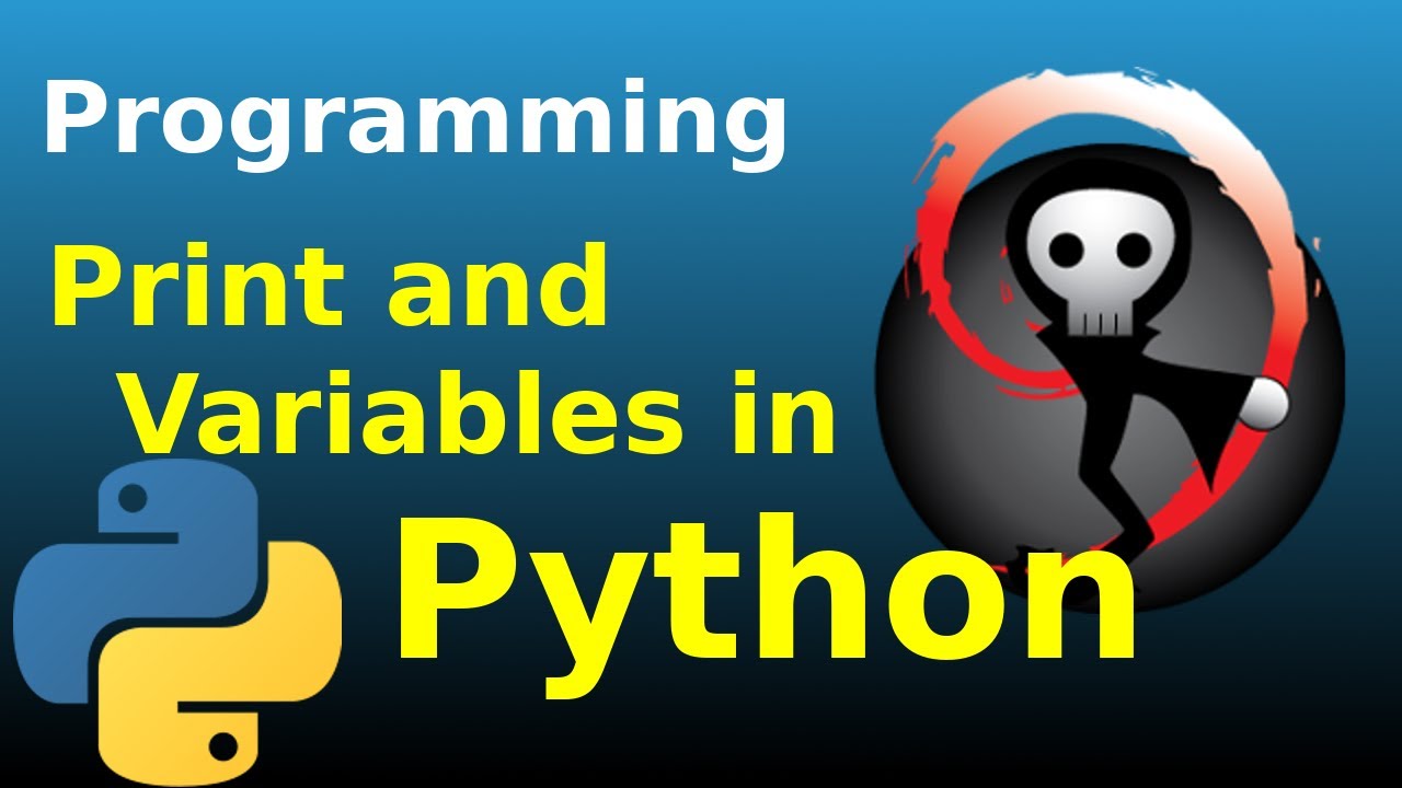 Python Programming 001 - Print and Variables