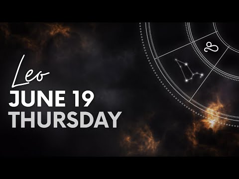 Leo - Daily Horoscope - June 19, 2025