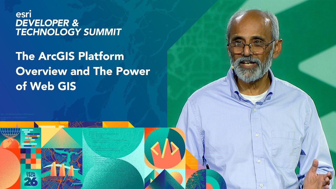 The ArcGIS Platform Overview and the Power of Web GIS | #EsriDevTech2026