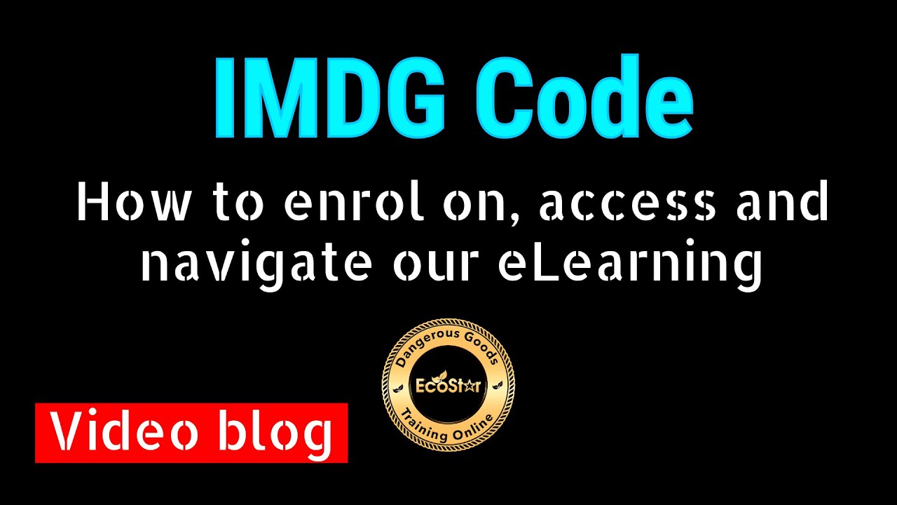 IMDG Code eLearning: how to access our courses and navigate our dangerous goods training online