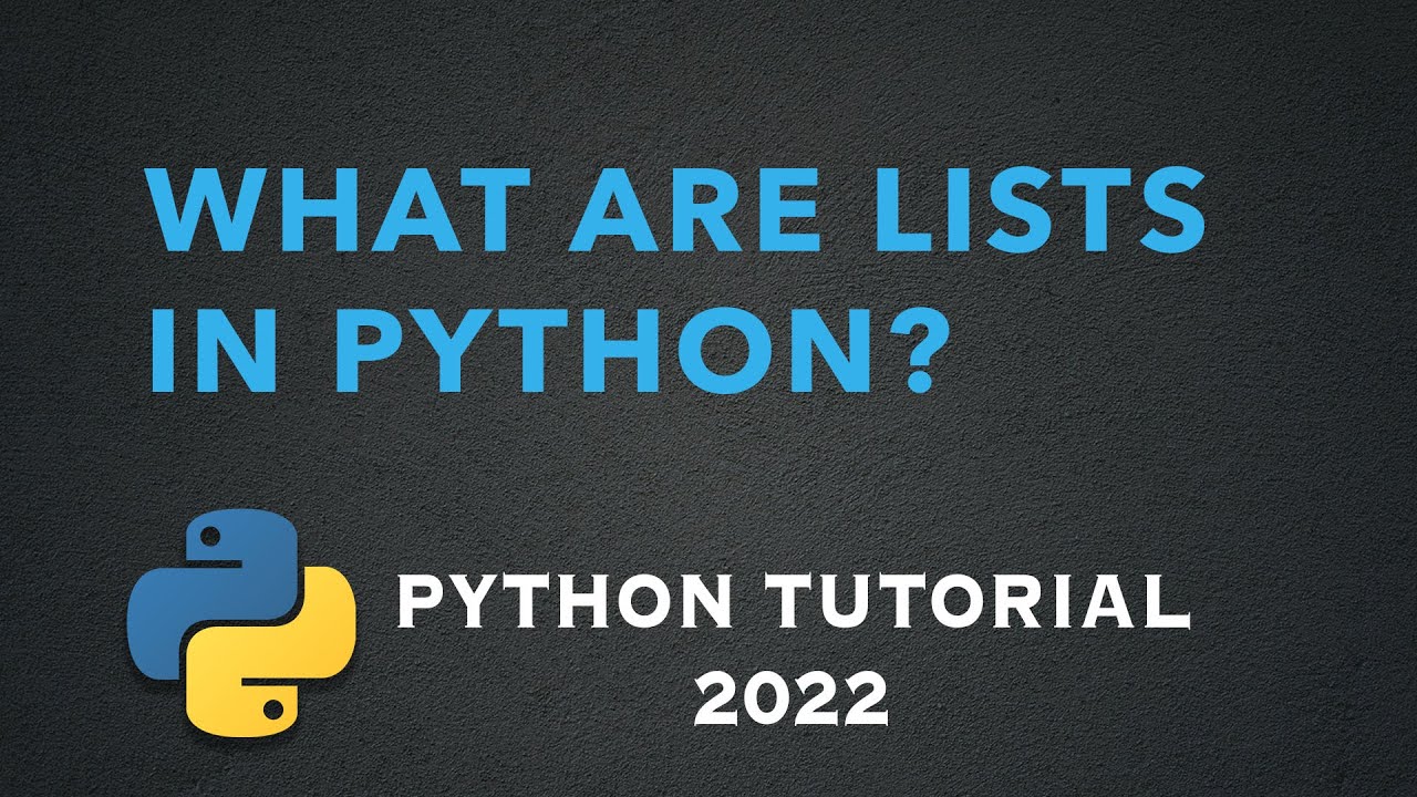 What are lists in Python? (Python tutorial 2022)