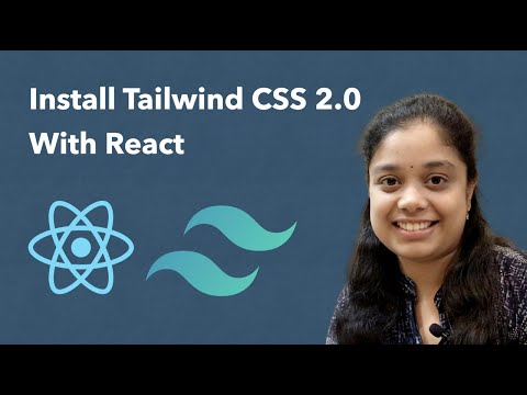 Install Tailwind CSS 2.0 in a React Project with Create React App