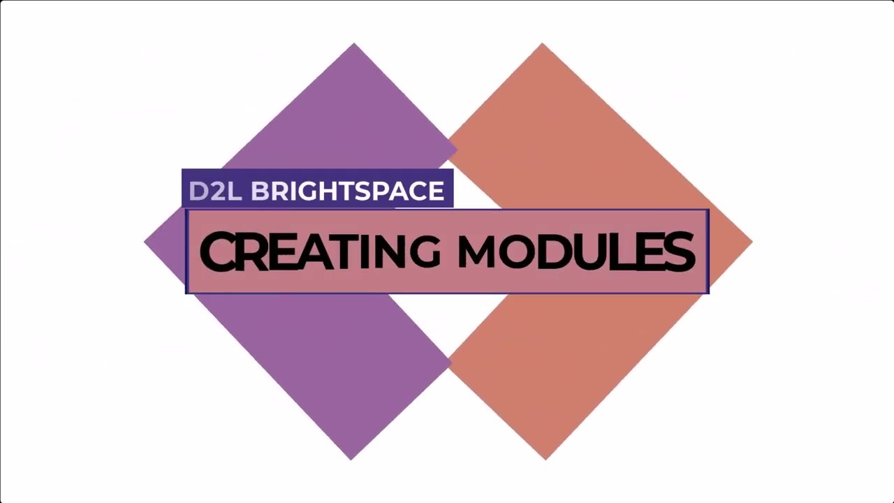 D2L Brightspace Tutorial: Creating Modules
