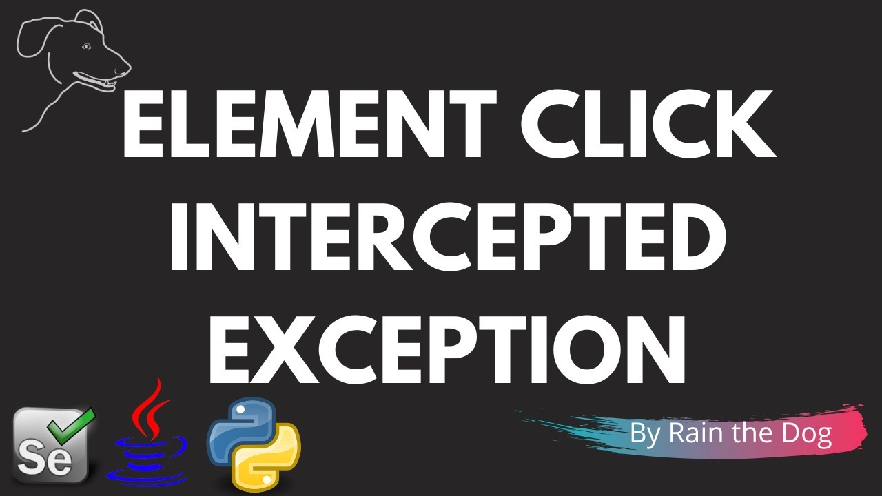 Selenium Element Not Clickable At Point Exception | Element Click Intercepted Exception