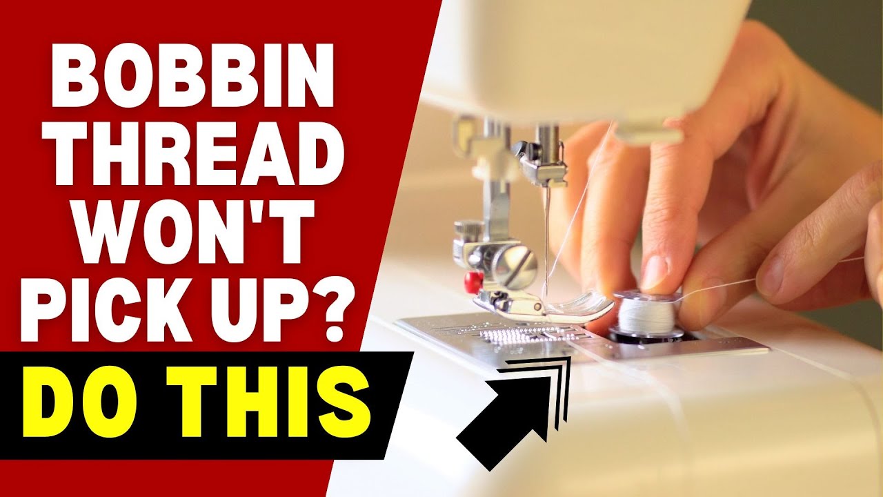 Sewing Machine Not Picking Up Bobbin Thread? FIX It in Minutes! 😱🧵