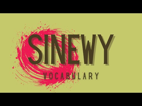 What is the meaning of Sinewy?
