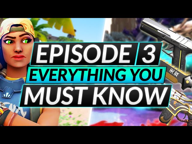 Everything about the upcoming Valorant Episode 3 Act 1 update