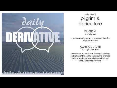 ep.3 - pilgrim and agriculture share a Latin origin
