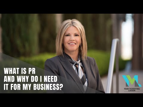 What Is PR And Why Do I Need It For My Business? | Your Marketing Liaison