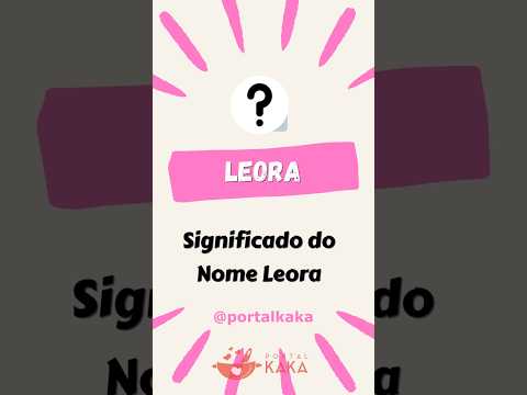 ❓SIGNIFICADO do nome LEORA #leora