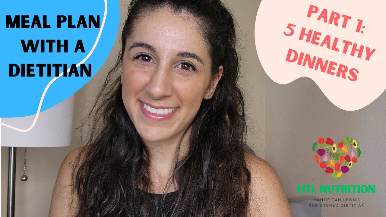 Meal Plan 5 Healthy Dinners with a Dietitian (Part 1) ~ Easy Tips for a Balanced Lifestyle