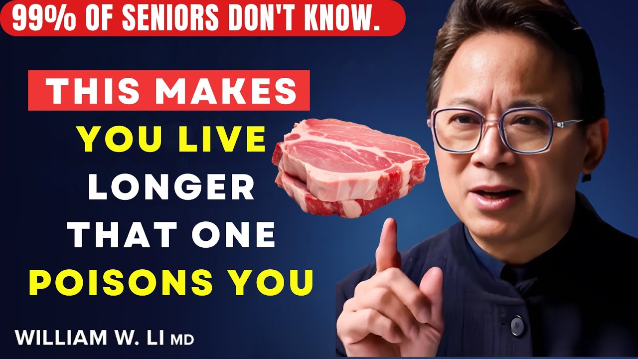 Over 60? Never Eat THESE 4 Meats – Eat These 4 Instead Daily! ;| DR. WILLIAM LI
