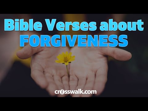 Bible Verses about Forgiveness - Uplifting Scriptures to Forgive Yourself and Others