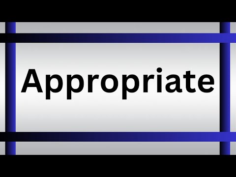 How To Pronounce Appropriate | What Is The Meaning Of Appropriate