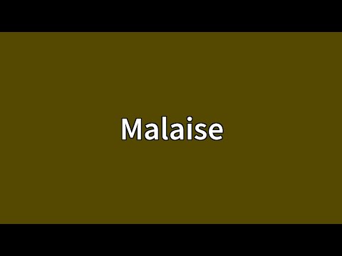 Malaise Meaning