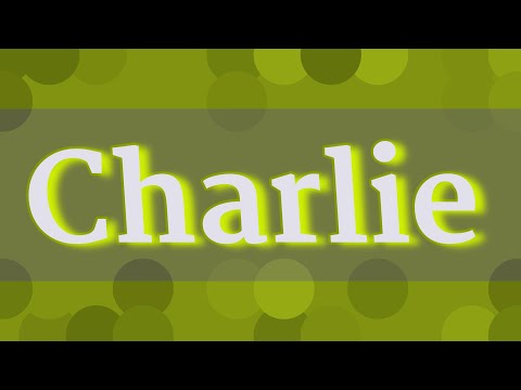CHARLIE pronunciation • How to pronounce CHARLIE