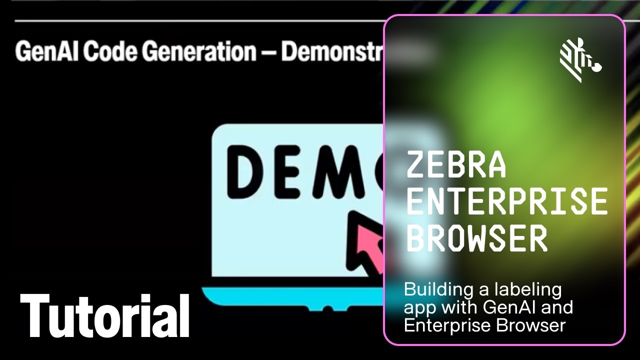 DevTalk | Building a labeling app with GenAI and Enterprise Browser | Zebra