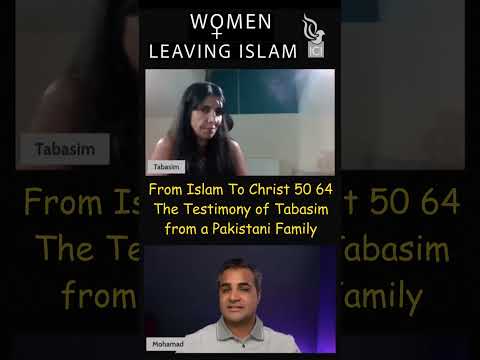 From Islam To Christ 50 64 The Testimony of Tabasim from a Pakistani Family @MohamadFaridi