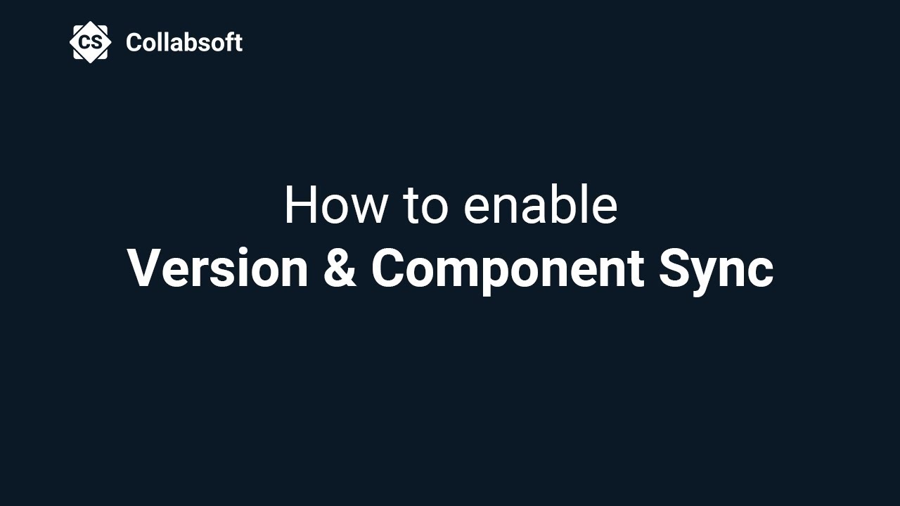 How to enable Version & Component Sync