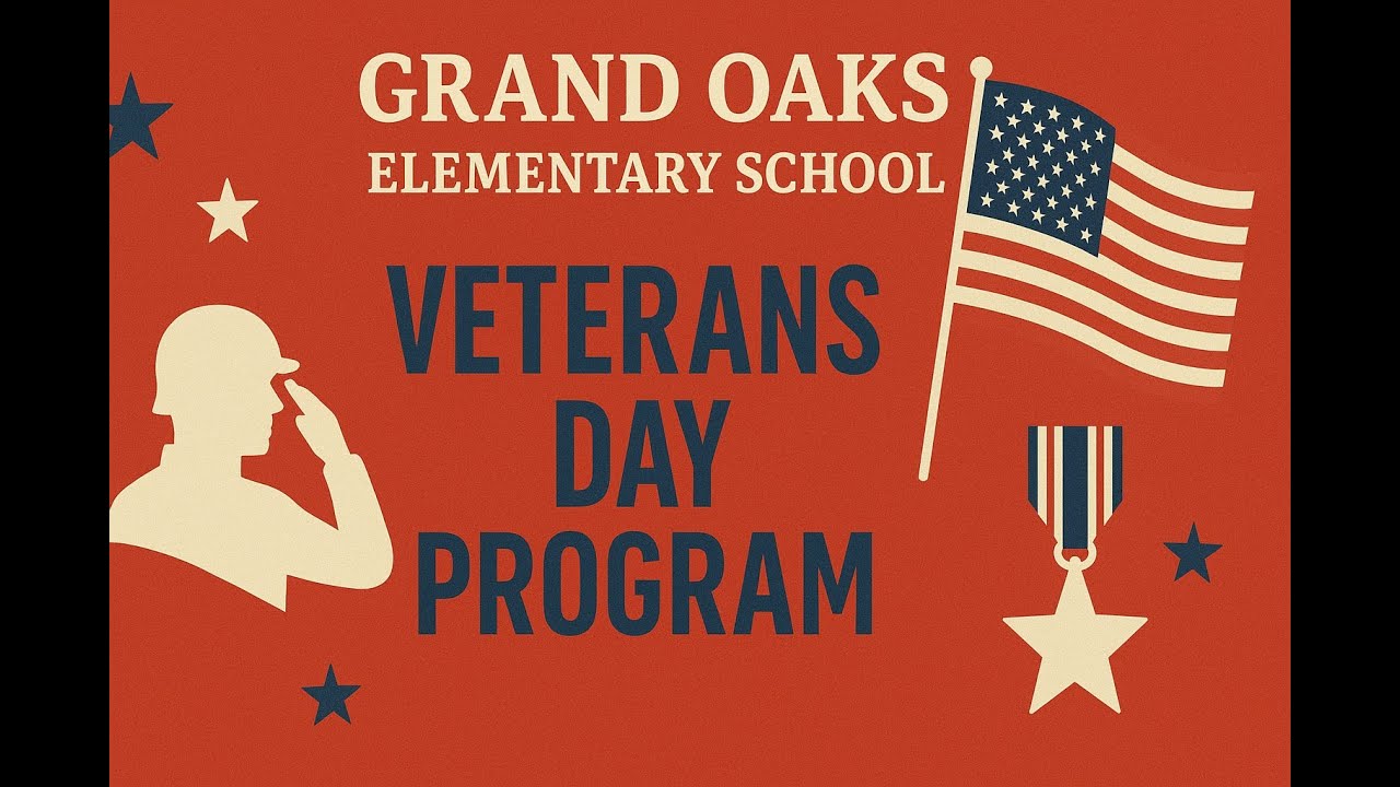 Grand Oaks Elementary School: 2025 Veterans Day Program