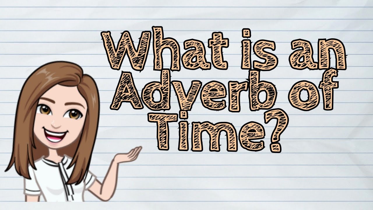 (ENGLISH) What is an Adverb of Time? | #iQuestionPH