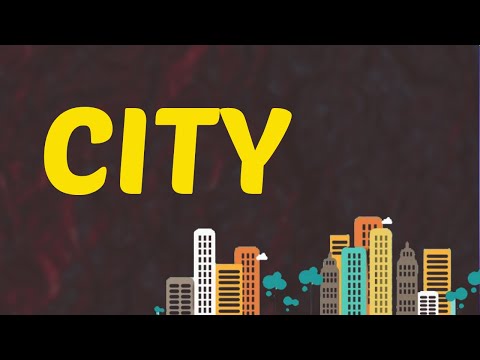 What Does CITY Means || Meanings And Definitions With Example in ENGLISH