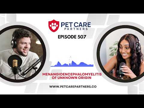 EP 507: Meningoencephalomyelitis of Unknown Origin (MUO) in Dogs: Diagnosis, Management & Prognosis