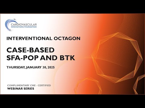 Interventional Octagon - January 2025 - Case-Based SFA-POP and BTK