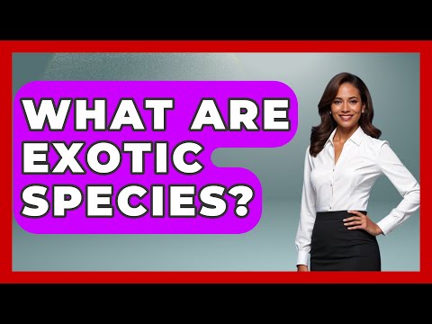 What Are Exotic Species? - Biology For Everyone